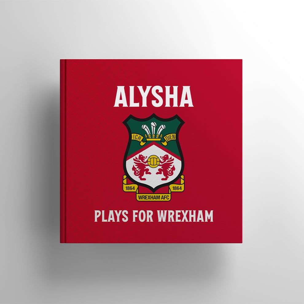 The Only Officially Licensed Wrexham AFC Personalised Children’s Book